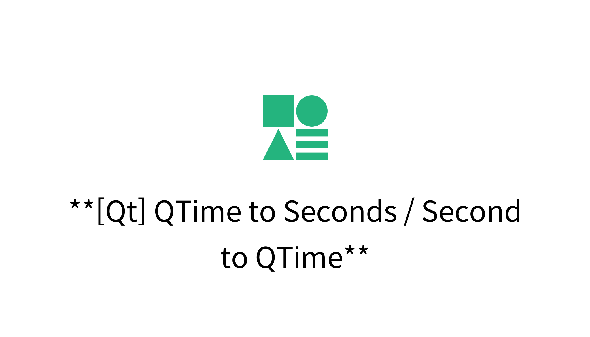 [Qt] QTime to Seconds / Second to QTime - mysetting